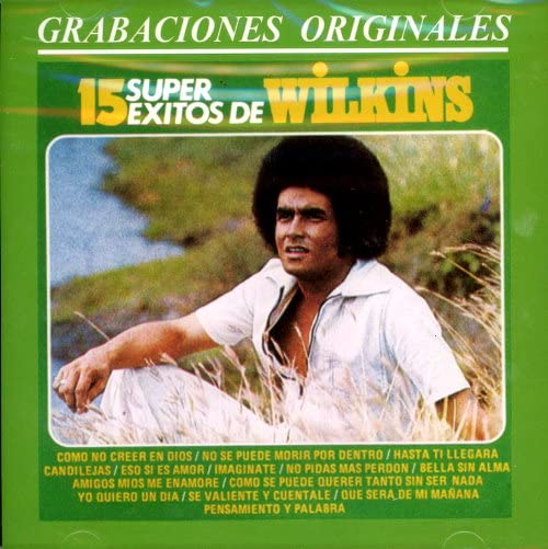 Wilkins - 15 Super Exitos de Wilkins - Grabaciones Originales - Amazon ...