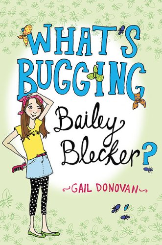 What's Bugging Bailey Blecker?: Donovan, Gail: 9780525422860: Amazon ...