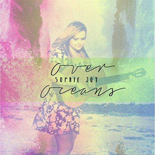 Amazon.com: Over Oceans : Sophie Joy: Digital Music