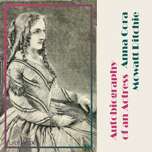 Amazon.com: Autobiography of an Actress; or Eight Years on the Stage by ...