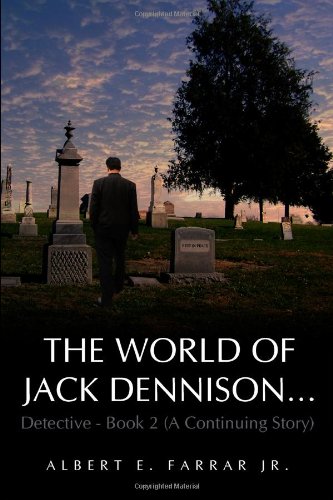 The World of Jack Dennison, Detective - Book 2 (A Continuing Story ...