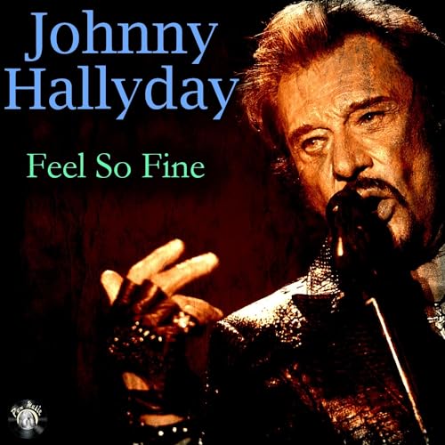 Amazon Musicでジョニー・アリディのFeel So Fineを再生する