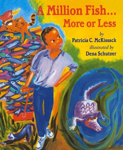 A Million Fish...More or Less: McKissack, Patricia C.: 9780780759909 ...