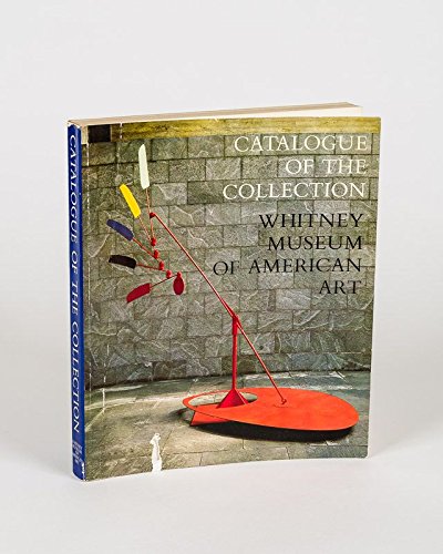 Catalogue Of The Collection Whitney Museum Of American Art: Whitney ...