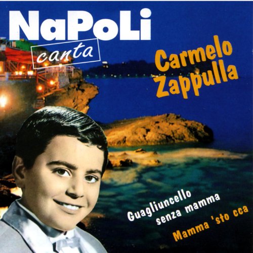 Play Napoli Canta by Carmelo Zappulla on Amazon Music