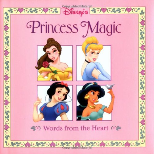 Disney's Princess Magic Words from the Heart: Disney Books, Thorpe ...