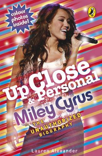Up Close & Personal: Miley Cyrus: Lauren Alexander: 9780141325774 ...
