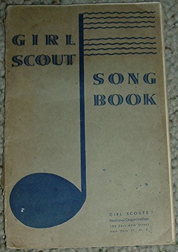 Girl Scout Song-Book - Music and Words (Revised Edition): unknown ...