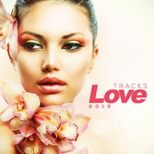 Amazon.co.jp: Love Tracks 2015 : VARIOUS ARTISTS: デジタルミュージック