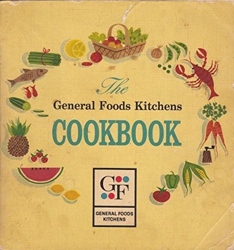 The General Foods Kitchens COOKBOOK: The Women Of General Foods ...
