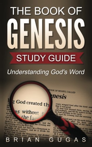 The Book of Genesis Study Guide: Understanding God's Word: Volume 1 (66 ...