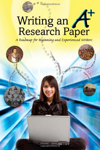 Writing an A+ Research Paper: A Roadmap for Beginning and Experienced ...