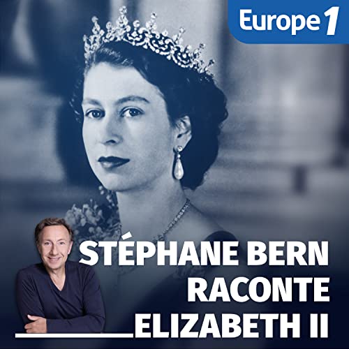 Stéphane Bern raconte Elizabeth II : Europe 1: Amazon.ca: Books