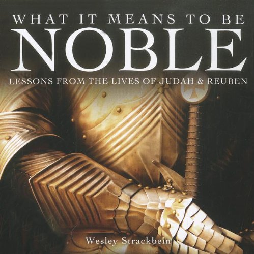 Amazon.com: What it Means to Be Noble: Lessons from the Lives of Judah ...