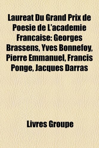 Lauréat Du Grand Prix de Poésie de L'académie Française: Georges ...