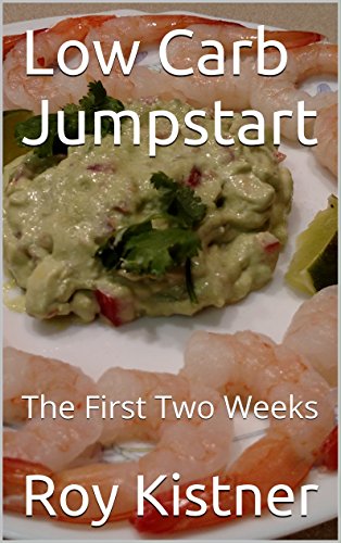 Low Carb Jumpstart: The First Two Weeks - Kindle edition by Kistner ...