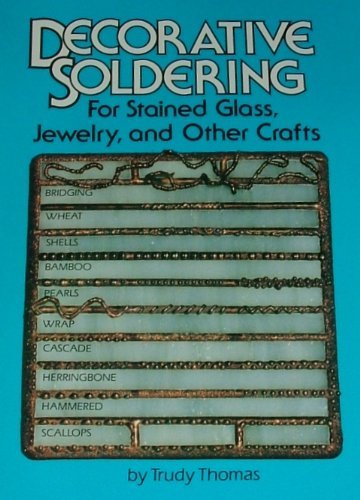 Amazon.com: Decorative Soldering for Stained Glass, Jewelry and Other ...