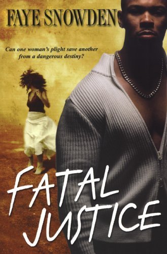 Fatal Justice: Snowden, Faye: 9780758207517: Amazon.com: Books