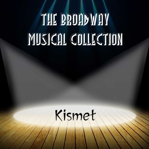 Play Kismet by The Broadway Musical Collection on Amazon Music