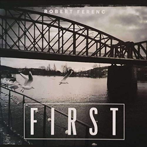 Amazon.com: First : Robert Ferenc: Digital Music