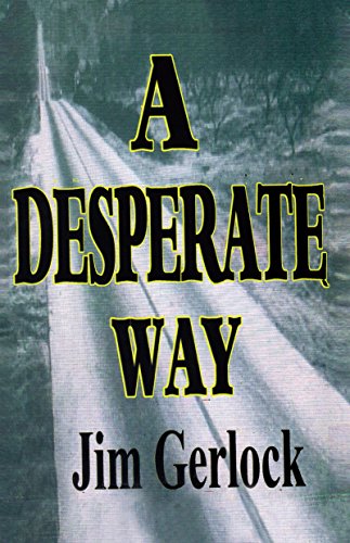 Amazon.com: A Desperate Way eBook : Gerlock, Jim: Books