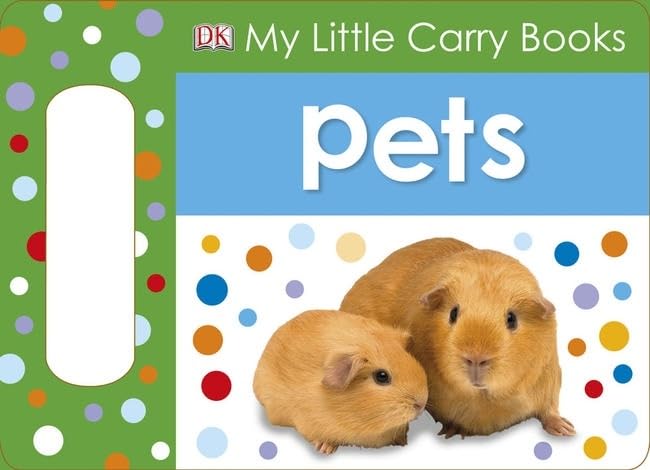 My Little Carry Books: Pets: DK Publishing: 9781465401700: Amazon.com ...