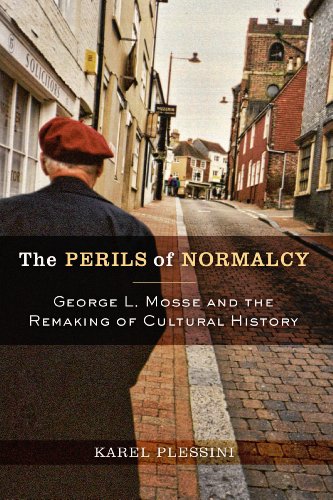 Amazon.com: The Perils of Normalcy: George L. Mosse and the Remaking of ...