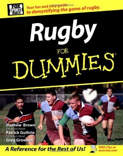 Rugby For Dummies: Guthrie, Patrick, Brown, Mathew, Growden, Greg ...