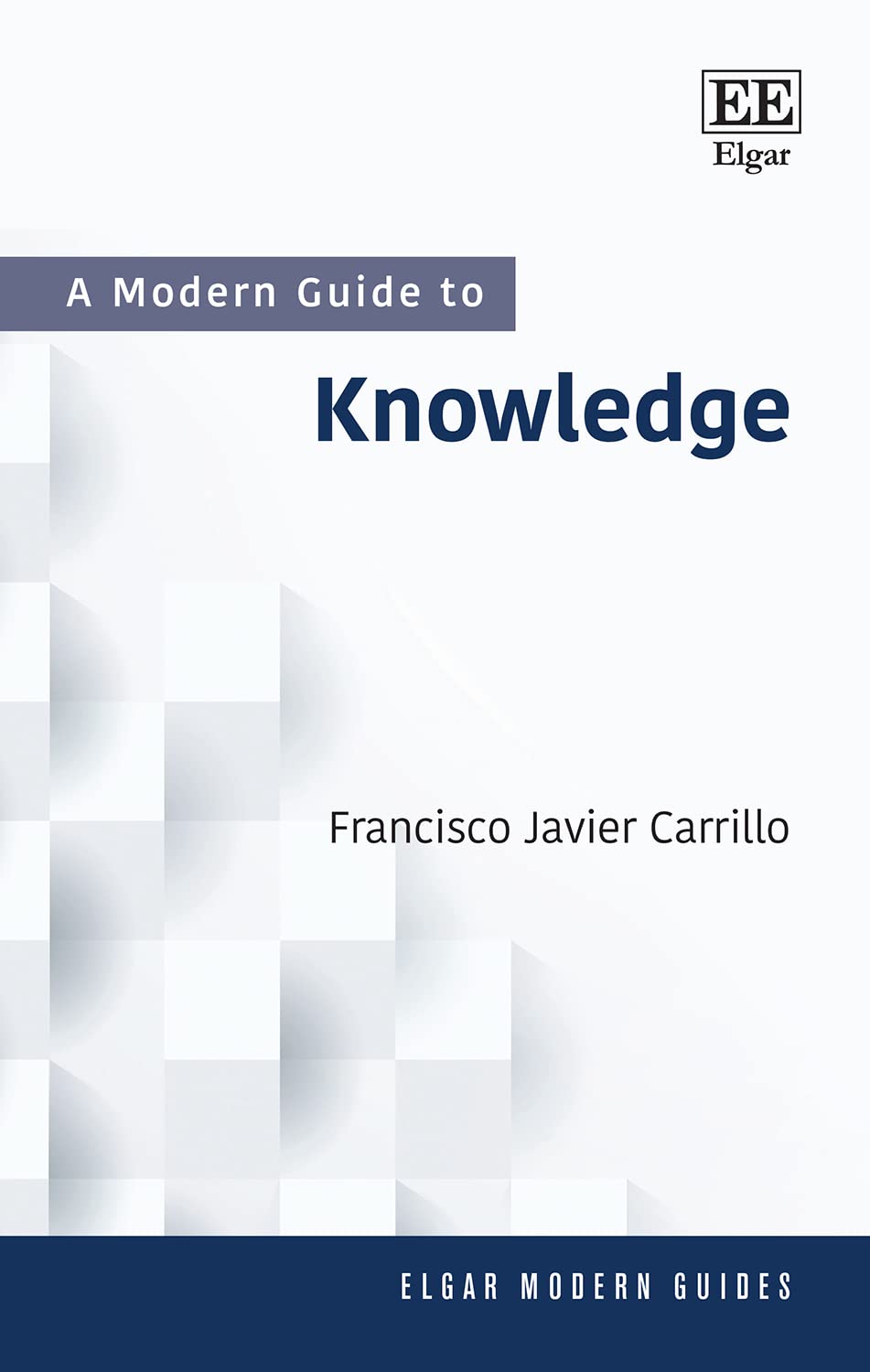 Buy A Modern Guide to Knowledge: From Knowledge Economies to Knowledge ...