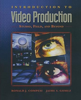 Introduction to Video Production: Studio, Field, and Beyond: Compesi ...