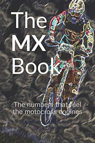 The MX Book: The numbers that fuel the motocross engines ...