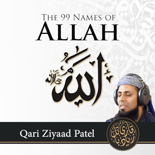 Riproduci 99 Names of Allah SWT di Qari Ziyaad Patel su Amazon Music
