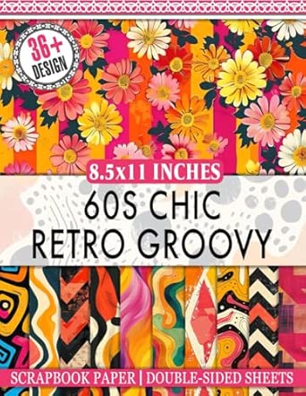 60s Chic Retro Groovy Scrapbook Paper: 60s Inspired Decorative Craft ...