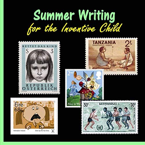 Summer Writing for the Inventive Child: Mahoney, C.: 9781545060643 ...