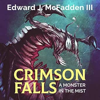 Amazon.com: Crimson Falls: A Monster in the Mist (Audible Audio Edition): Edward J. McFadden III ...