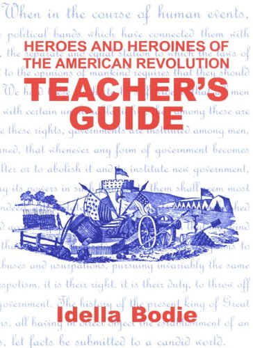 Buy Heroes And Heroines Of The American Revolution Teacher's Guide Book ...