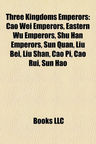 Buy Three Kingdoms Emperors: Cao Wei Emperors, Eastern Wu Emperors, Shu ...