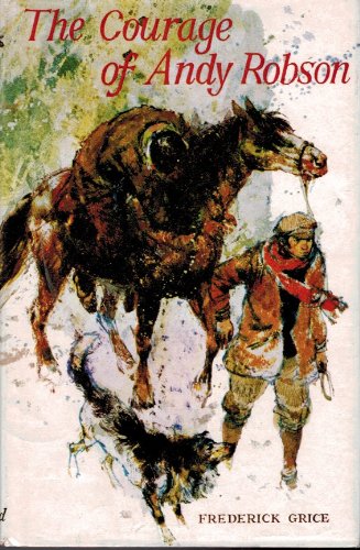 Courage of Andy Robson: Grice, Frederick: 9780192712929: Amazon.com: Books