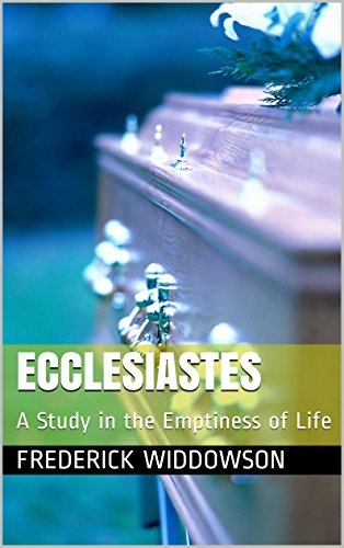 Ecclesiastes: A Study in the Emptiness of Life - Kindle edition by ...