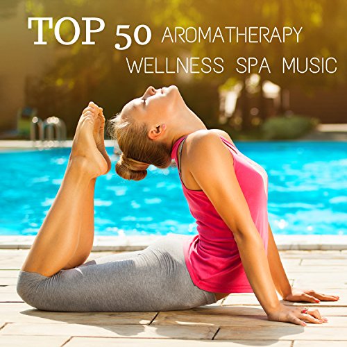 Amazon.com: TOP 50 Aromatherapy Wellness Spa Music: Pure Relaxation ...