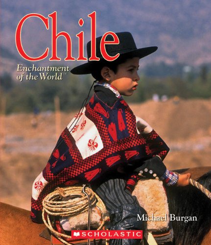 Chile (Enchantment of the World): Burgan, Michael: 9780531206508 ...