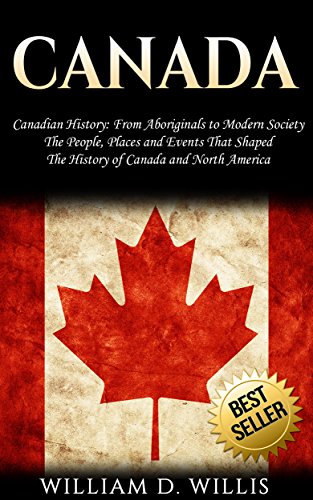 Canada: Canadian History: From Aboriginals to Modern Society - The ...