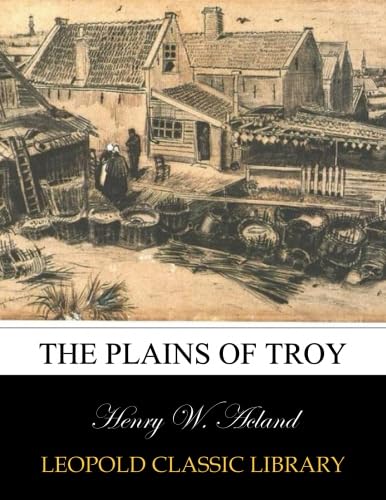 The plains of Troy: Acland, Henry W.: Amazon.com: Books