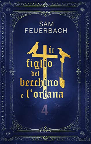 Il figlio del becchino e l'orfana (4/4): Libro 4 eBook : Feuerbach, Sam ...