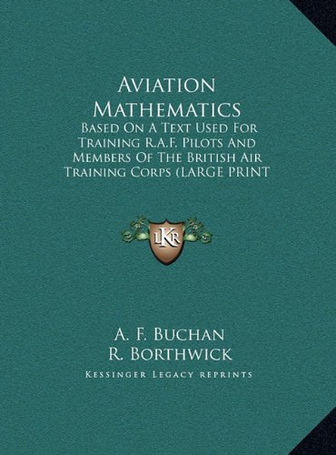Aviation Mathematics: Based On A Text Used For Training R.A.F. Pilots ...
