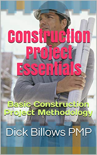 Amazon.com: Construction Project Essentials: Basic Construction Project ...