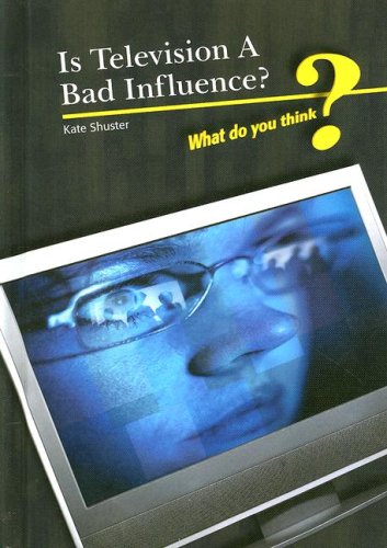Amazon.com: Is Television a Bad Influence? (What Do You Think ...