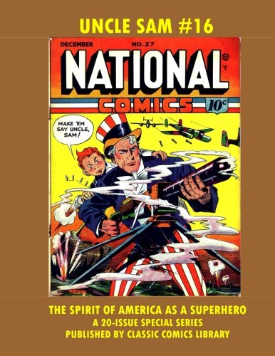 Uncle Sam Comics #16: Email Request Classic Comics Library Catalog ...