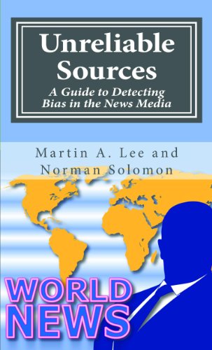 Unreliable Sources: A Guide to Detecting Bias in the News Media ...