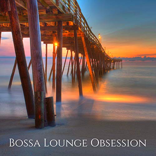 Play Bossa Lounge Obsession by VARIOUS ARTISTS on Amazon Music